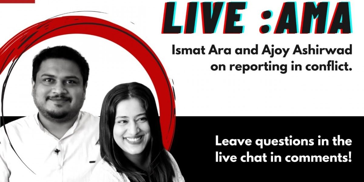 Watch | From the Trenches: Reporting Conflict with Ismat and Ajoy - The ...
