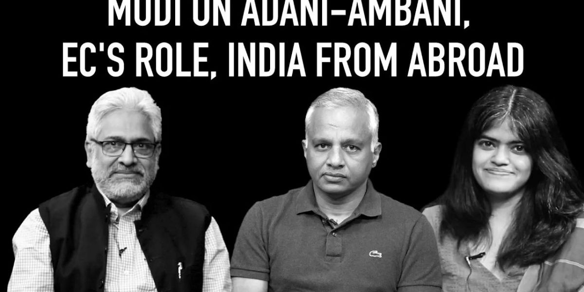 Watch | The Wire Wrap Ep 13: Modi on Adani-Ambani, EC's Role, India ...