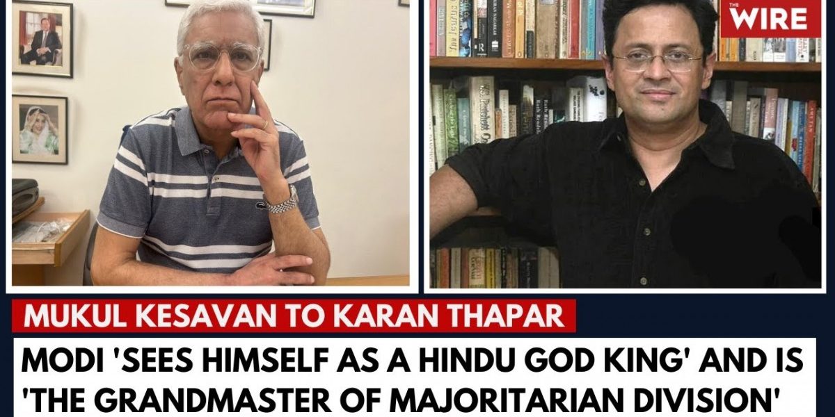 Watch: Modi 'Sees Himself as a Hindu God King' and is 'The Grandmaster ...