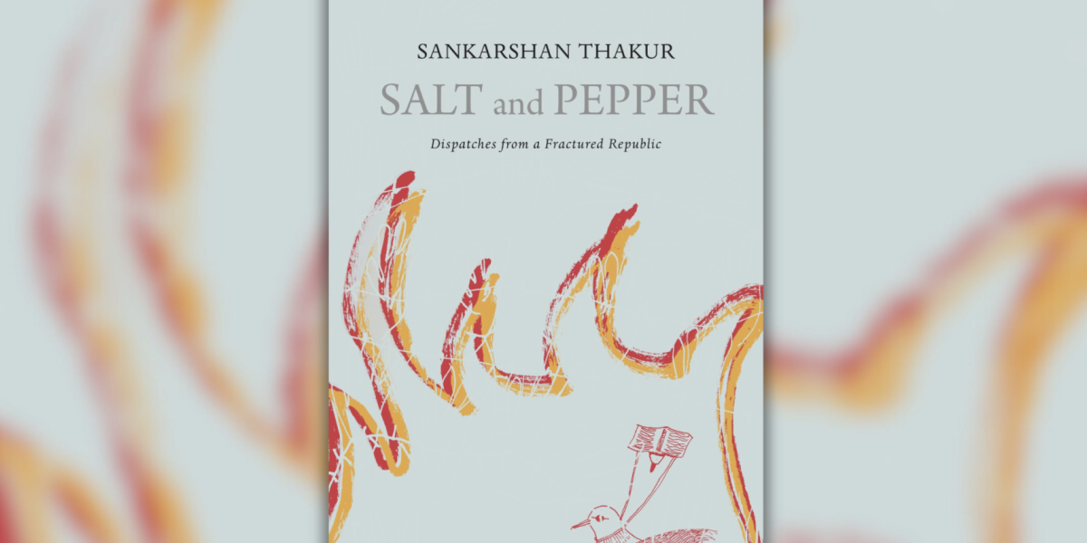 Sankarshan Thakur on Power, Nationalism and the Search for the Golden ...